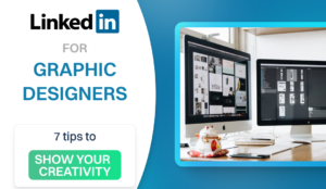 LinkedIn for Graphic Designers: 7 Strategies to Showcase Your ...