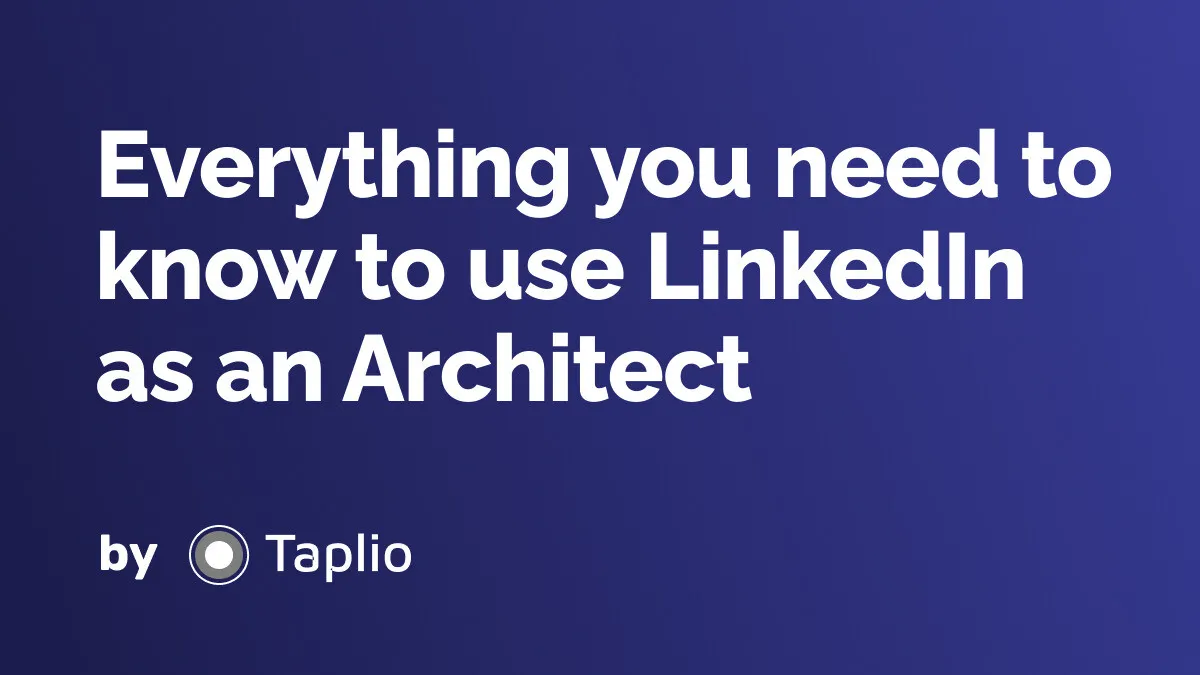 Everything you need to know to use LinkedIn as an Architect • Grow Your ...