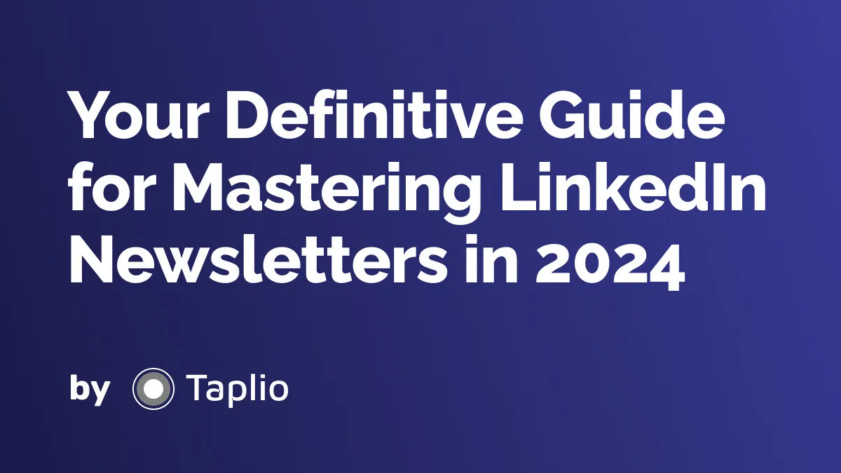 Your Definitive Guide for Mastering LinkedIn Newsletters in 2024 • Grow Your Personal Brand On ...