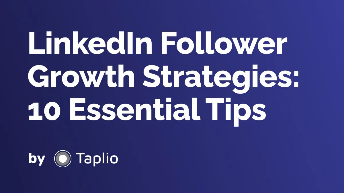LinkedIn Follower Growth Strategies: 10 Essential Tips • Grow Your ...